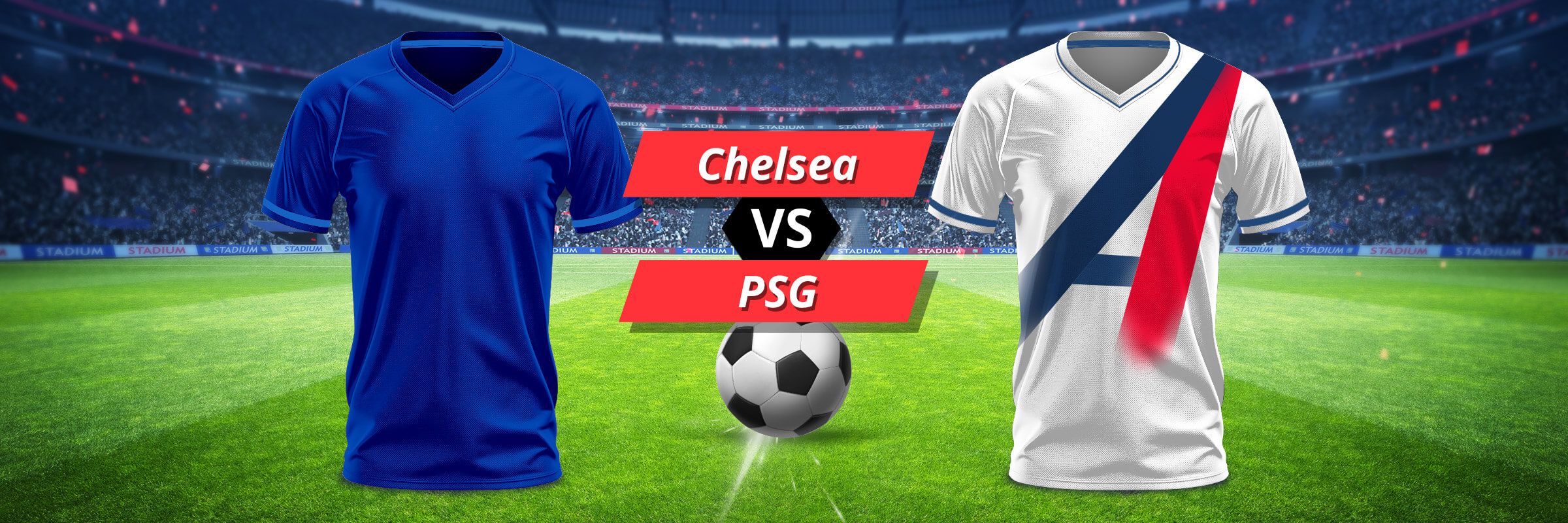 Chelsea - PSG Betting Tips, Odds and Prediction