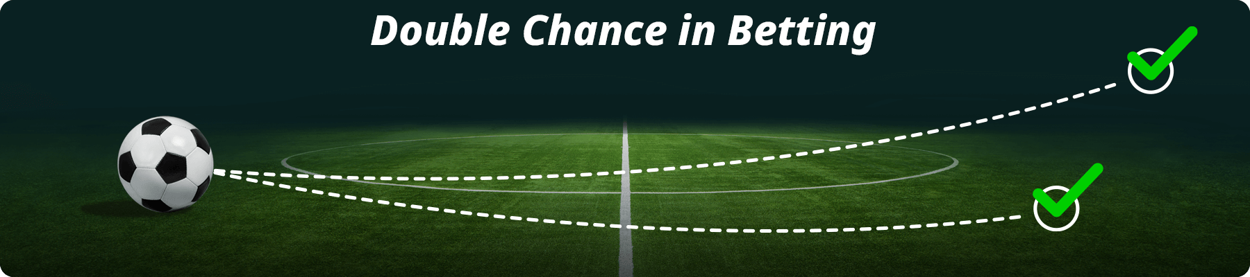 What Is Double Chance in Betting? A Complete Guide