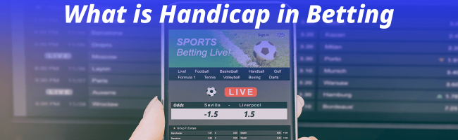What Is Handicap in Betting? Guide to Types & How It Works