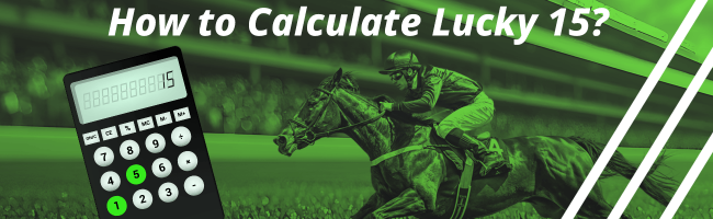 What Is a Lucky 15 Bet: Complete Guide for Bettors